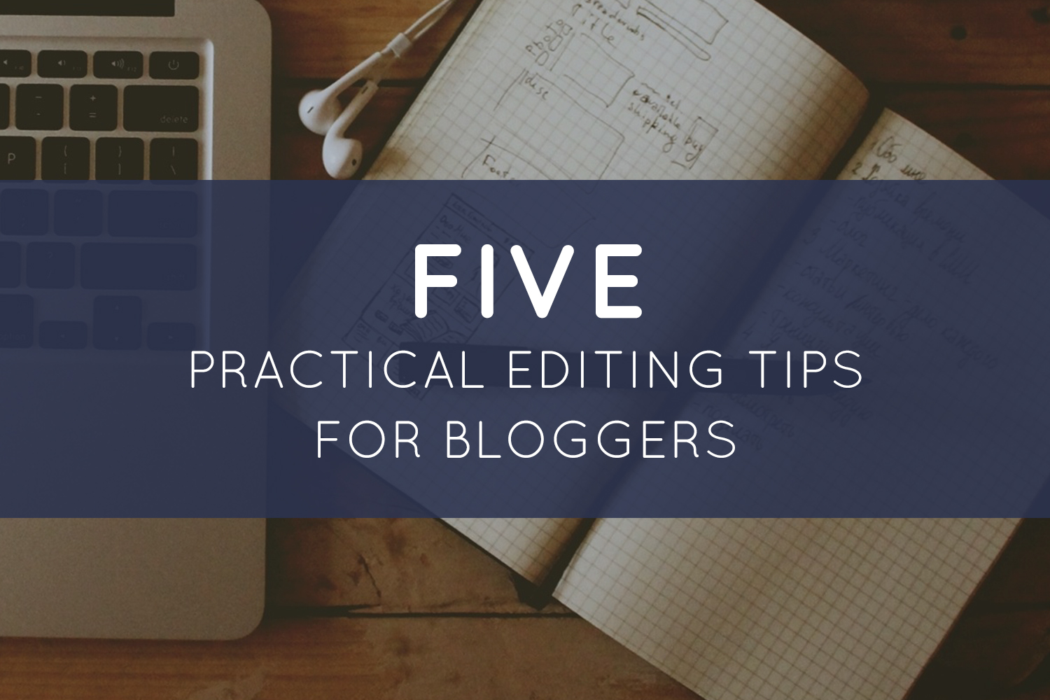 WebVolta Software Design Blog - Five Practical Editing Tips for Bloggers
